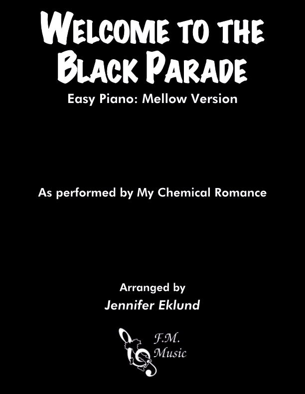 Welcome to the Black Parade (Easy: Mellow Version) By My Chemical Romance - F.M. Sheet Music ...